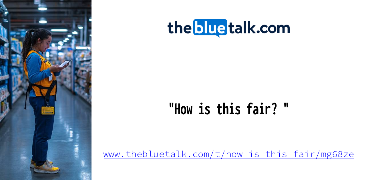 How is this fair? - From the Stores community on The Blue Talk