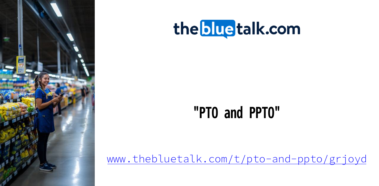 PTO and PPTO - From the Stores community on The Blue Talk